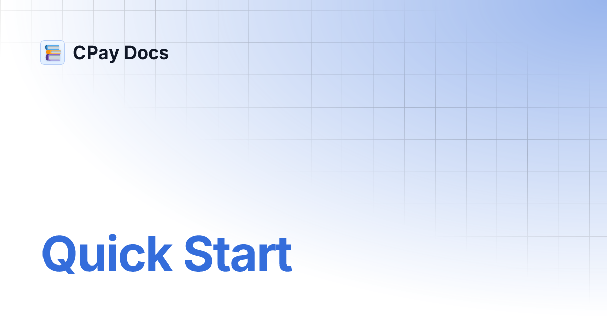 Quick Start | CPay Docs